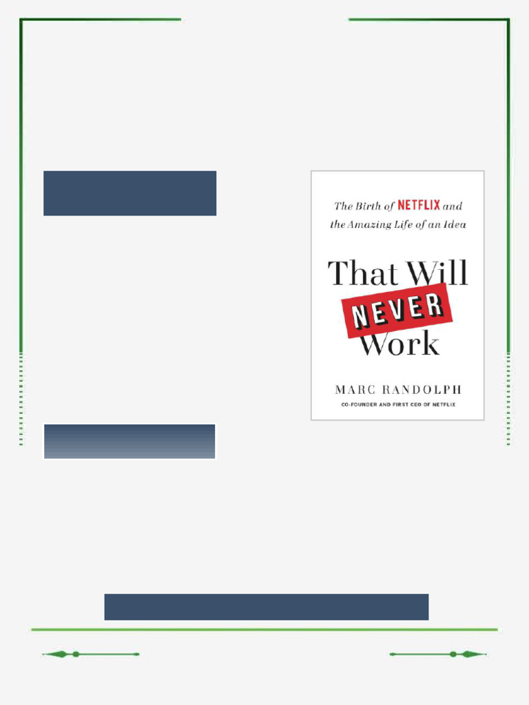 That will never work the birth of Netflix and the amazing life of an ...