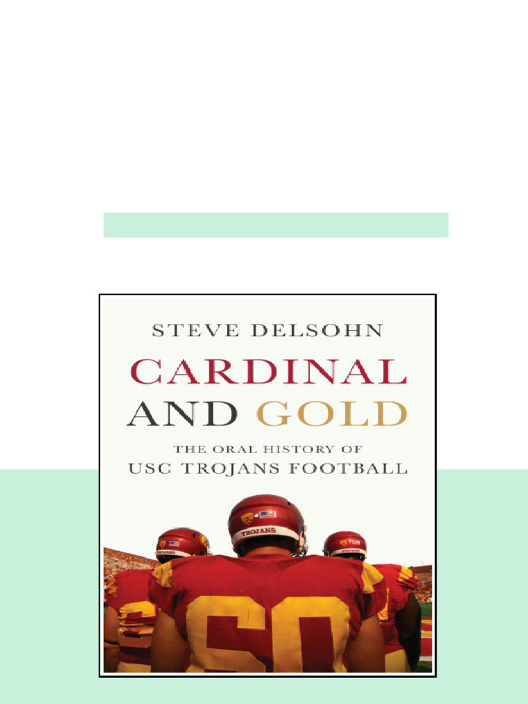 Cardinal And Gold The Oral History Of Usc Trojans Football First ...