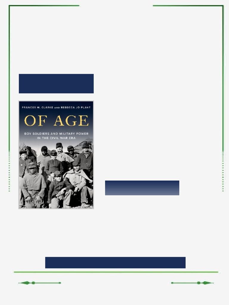 Of Age: Boy Soldiers and Military Power in the Civil War Era Frances M ...