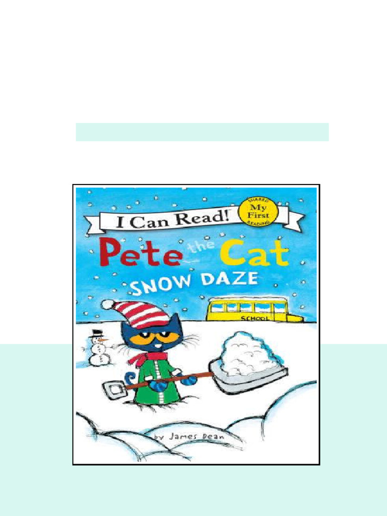 Pete The Cat Snow Daze James Dean Kimberly Dean Full Chapters Included ...