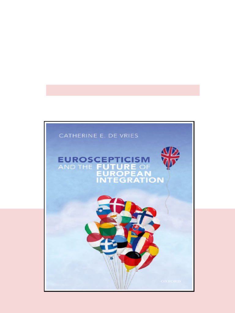 Euroscepticism And The Future Of European Integration De Vries Full ...
