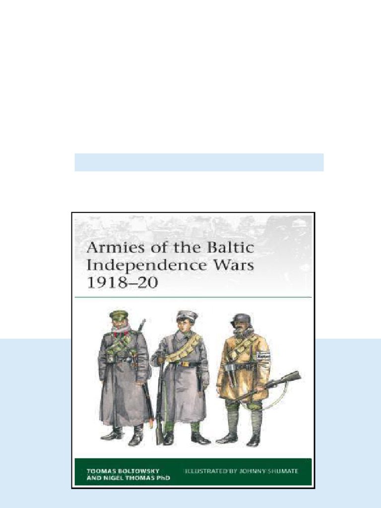 Armies Of The Baltic Independence Wars 191820 Nigel Thomas Toomas ...