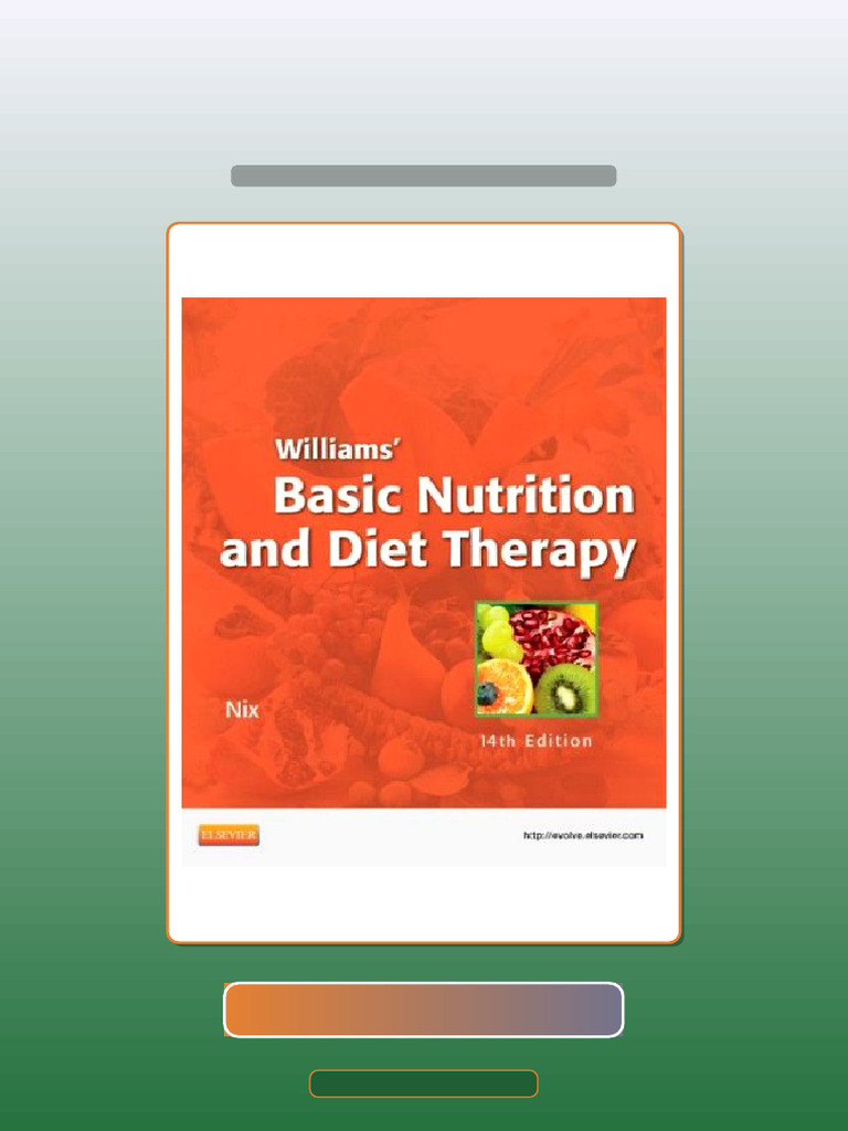 Test Bank for Williams Basic Nutrition Diet Therapy 14th Editioni Nix ...