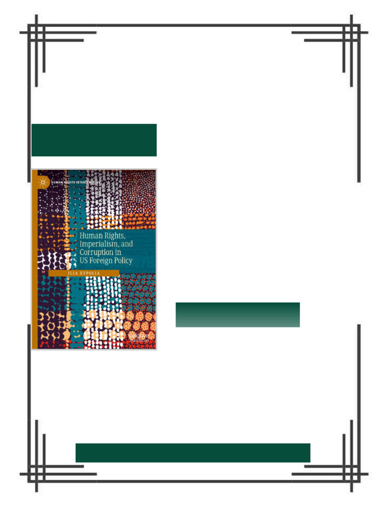 Human Rights, Imperialism, and Corruption in US Foreign Policy Ilia Xypolia ebook universal ...