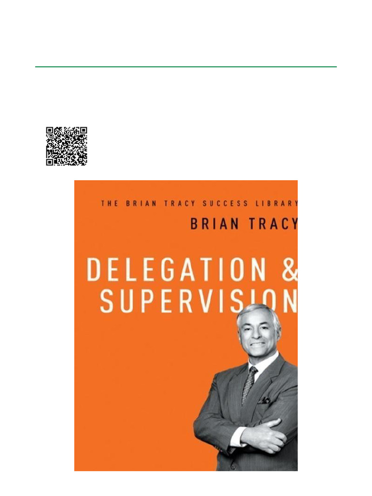 Delegation & Supervision (The Brian Tracy Success Library) - 1st ...