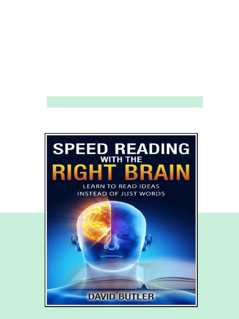 Speed Reading With The Right Brain Learn To Read Ideas Instead Of Just ...