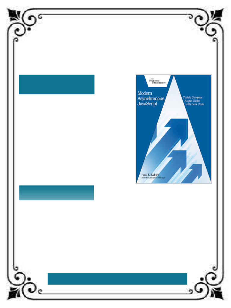 Modern Asynchronous JavaScript Tackle Complex Async Tasks with Less Code 1st Edition Faraz K ...