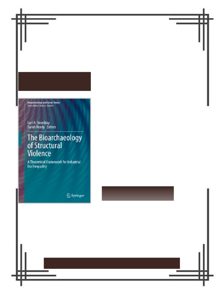 The Bioarchaeology of Structural Violence A Theoretical Framework for ...