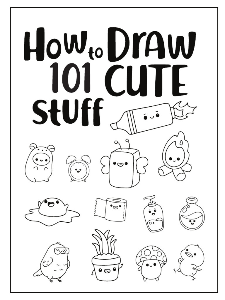 How to Draw 101 Cute Stuff for Kids | PDF