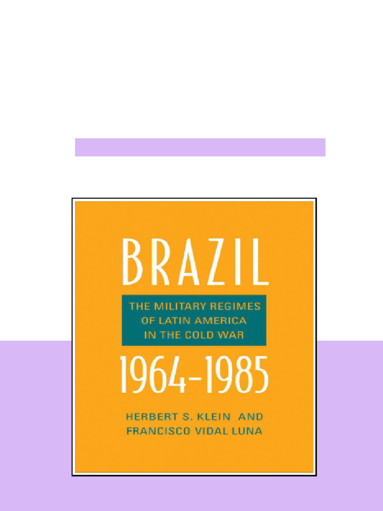 Brazil 19641985 The Military Regims Of Latin America In The Cold War ...