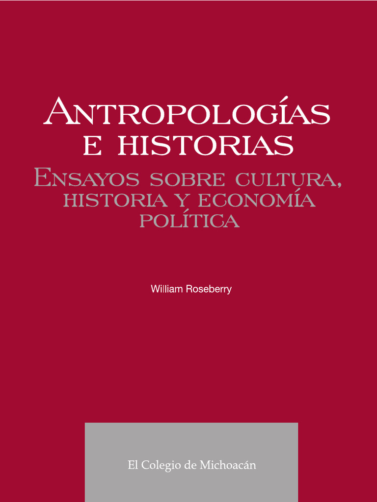 Antropologias e Historias - William Roseberry | PDF | Capitalismo ...