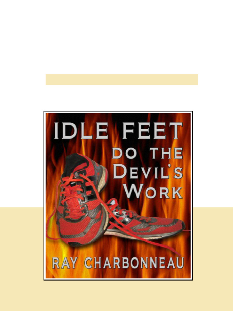 Idle Feet Do The Devils Work Charbonneau Ray full | PDF