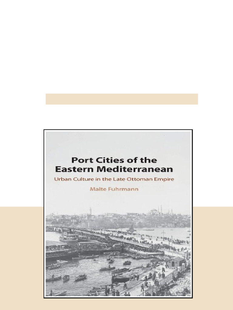 Port Cities Of The Eastern Mediterranean Urban Culture In The Late ...