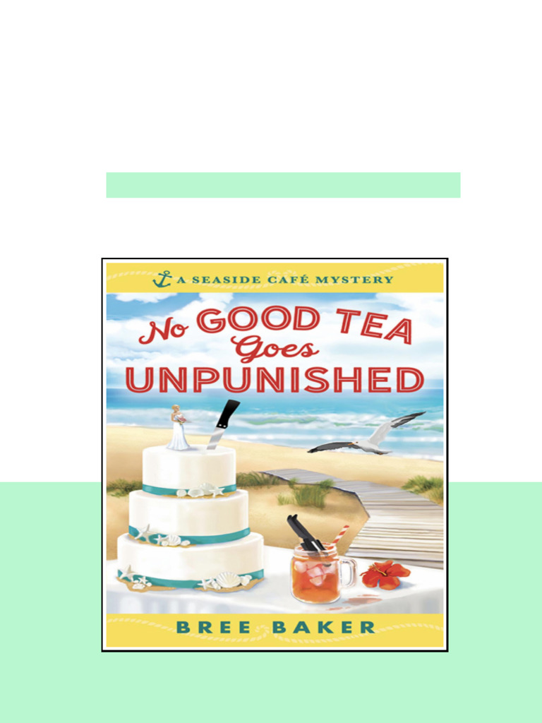 No Good Tea Goes Unpunished Bree Baker digital version 2025 | PDF