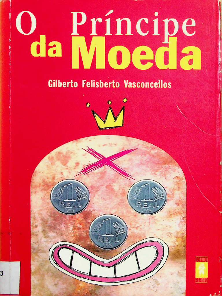 VASCONCELLOS, Gilberto Felisberto. O Príncipe Da Moeda | PDF ...