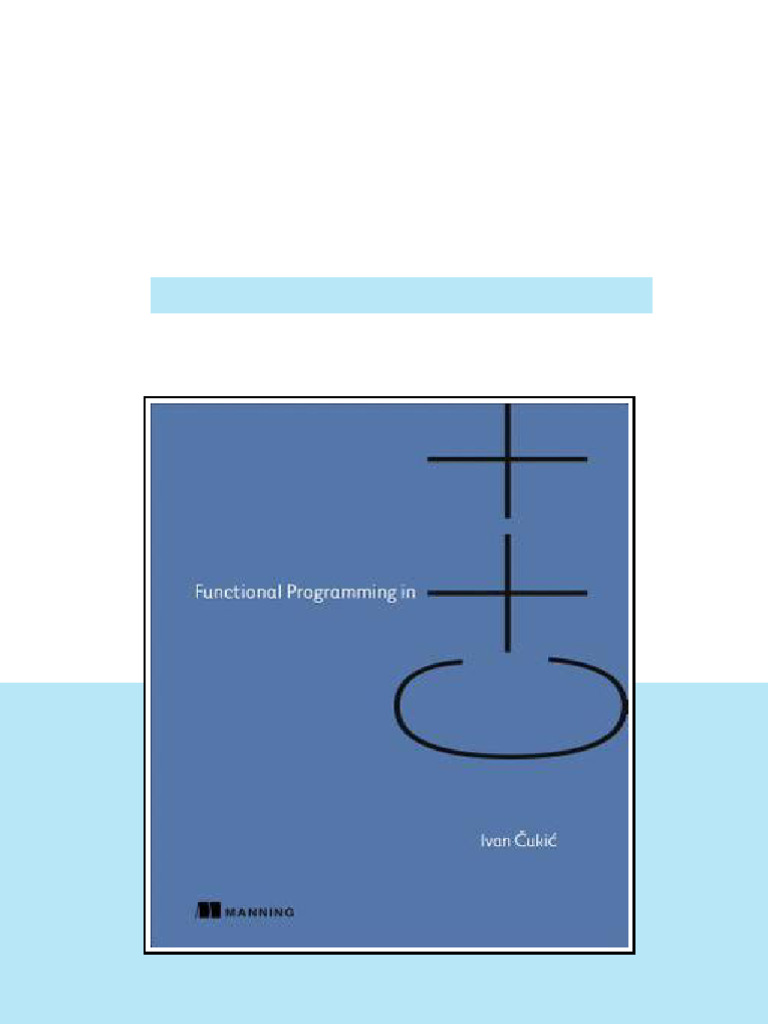 Functional Programming In C 1st Edition Ivan Cukic Uki full | PDF