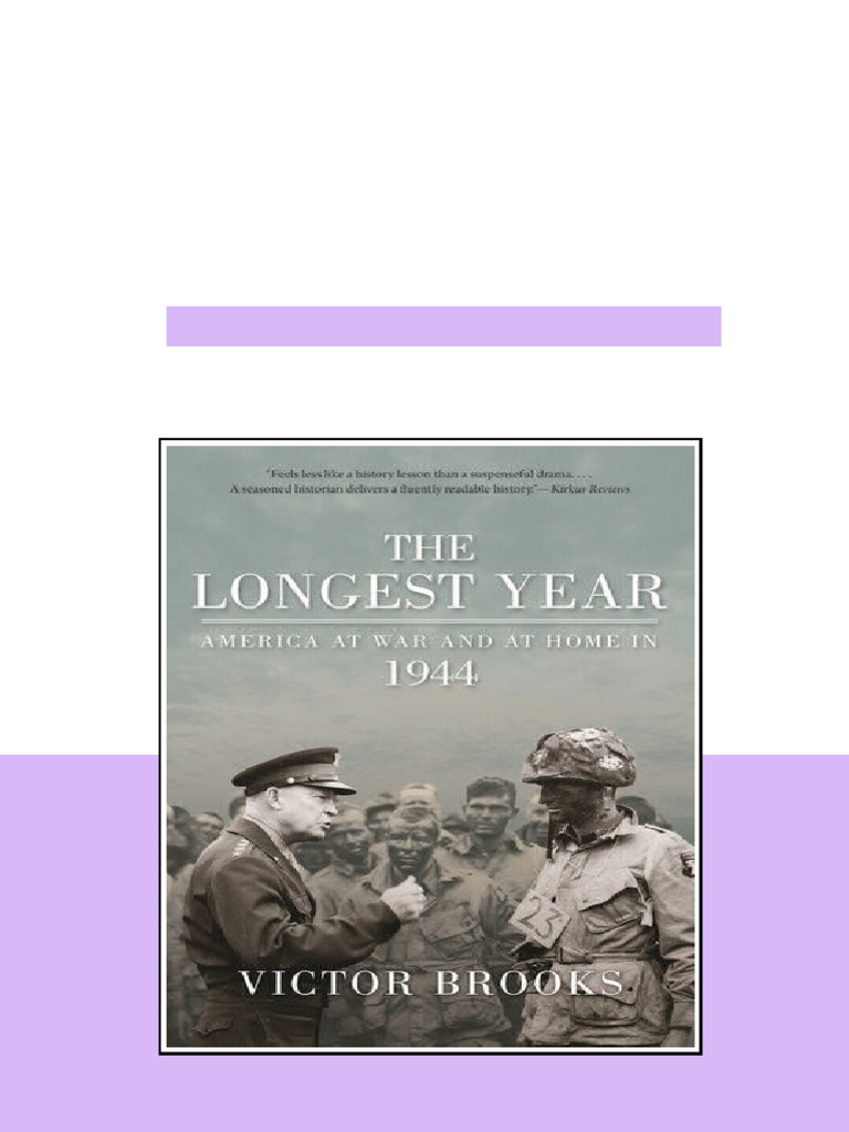 The Longest Year America At War And At Home In 1944 Victor Brooks ...