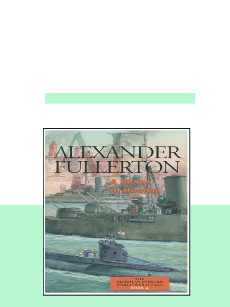 A Share Of Honour Fullerton Alexander Nicholas Everard Wwii Saga ...