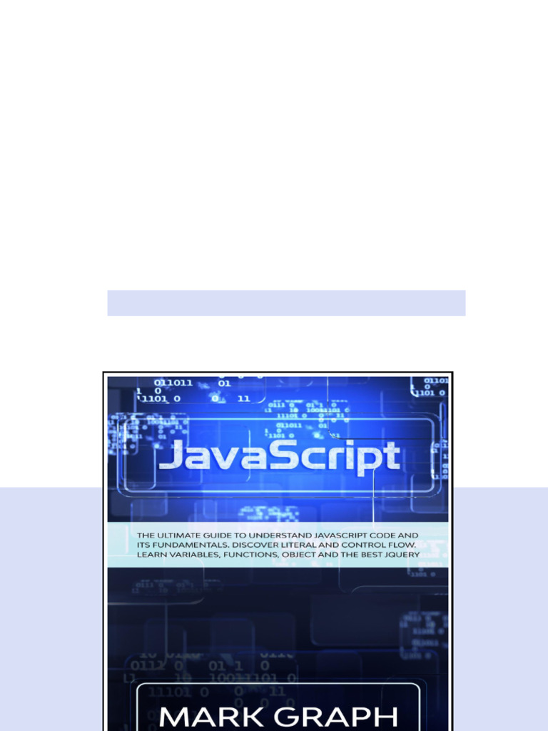 Javascript The Ultimate Guide To Understand Javascript Code And Its ...
