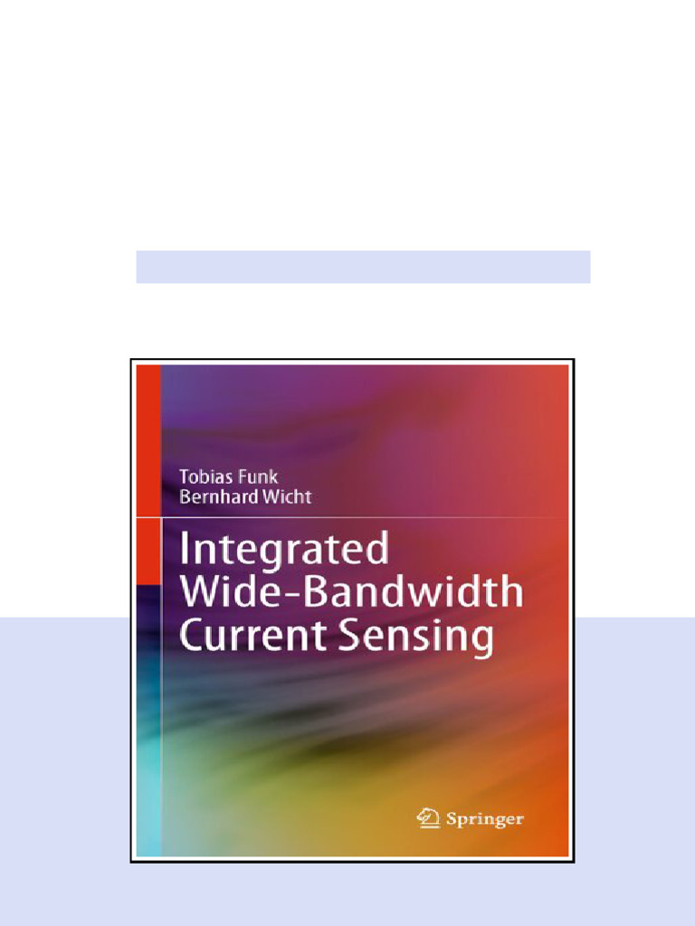 Integrated Widebandwidth Current Sensing Tobias Funk Bernhard Wicht ...