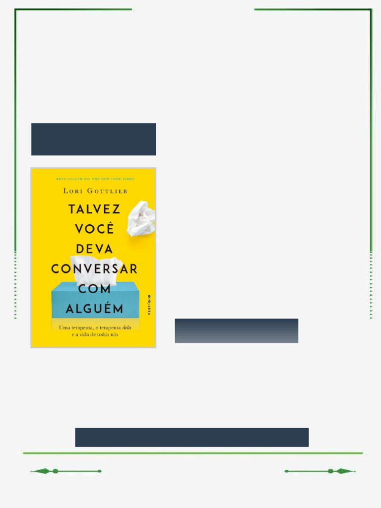 Talvez você deva conversar com alguém uma terapeuta o terapeuta dela e ...