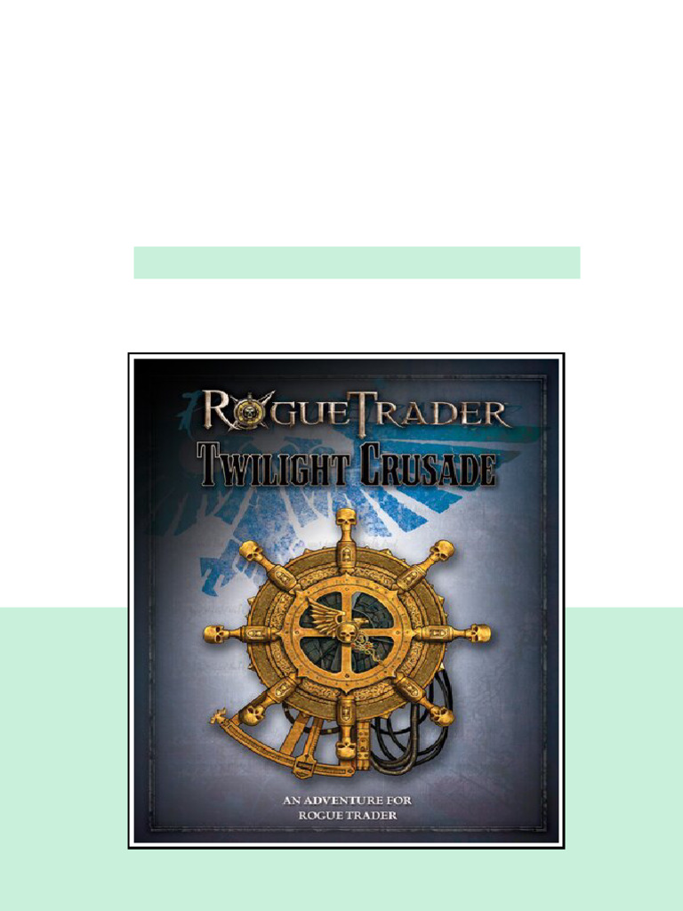 Rogue Trader Twilight Crusade Max Brooke Tim Flanders sample | PDF