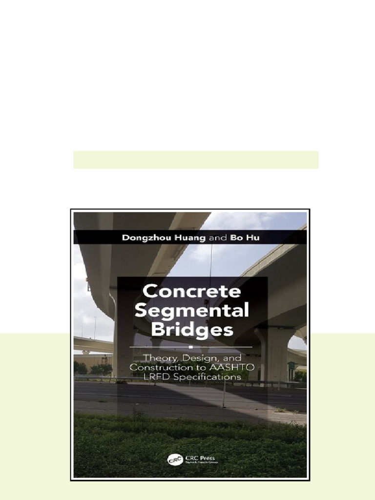 Concrete Segmental Bridges Theory Design And Construction To Aashto ...