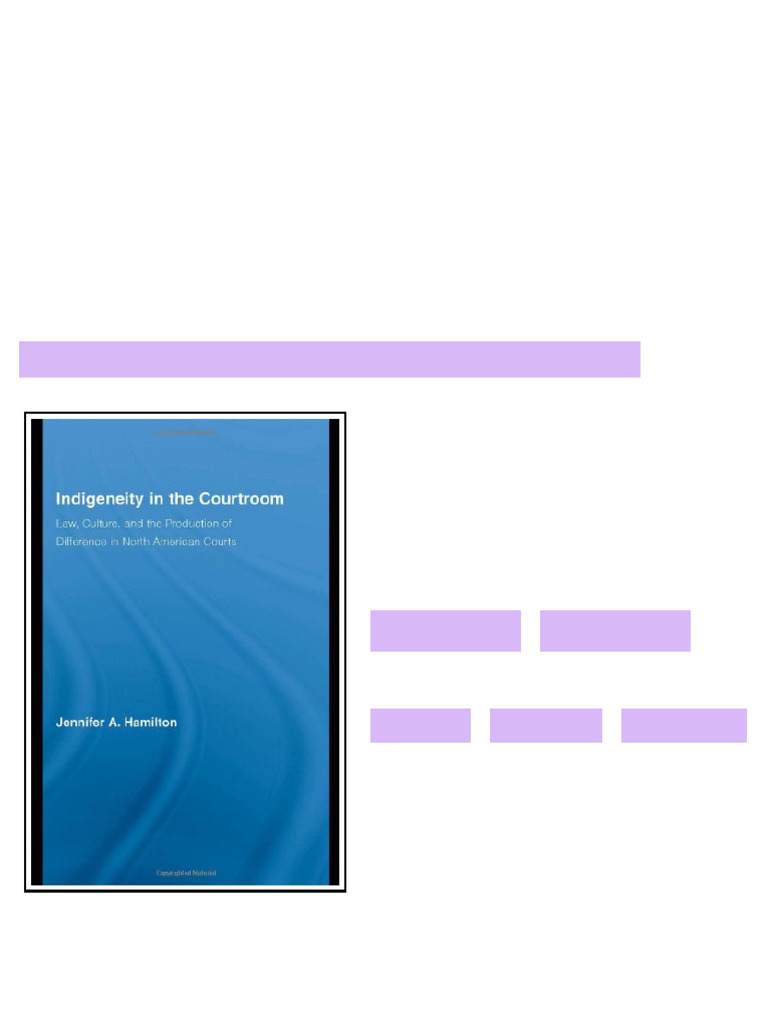 Indigeneity in the Courtroom Law Culture and the Production of ...