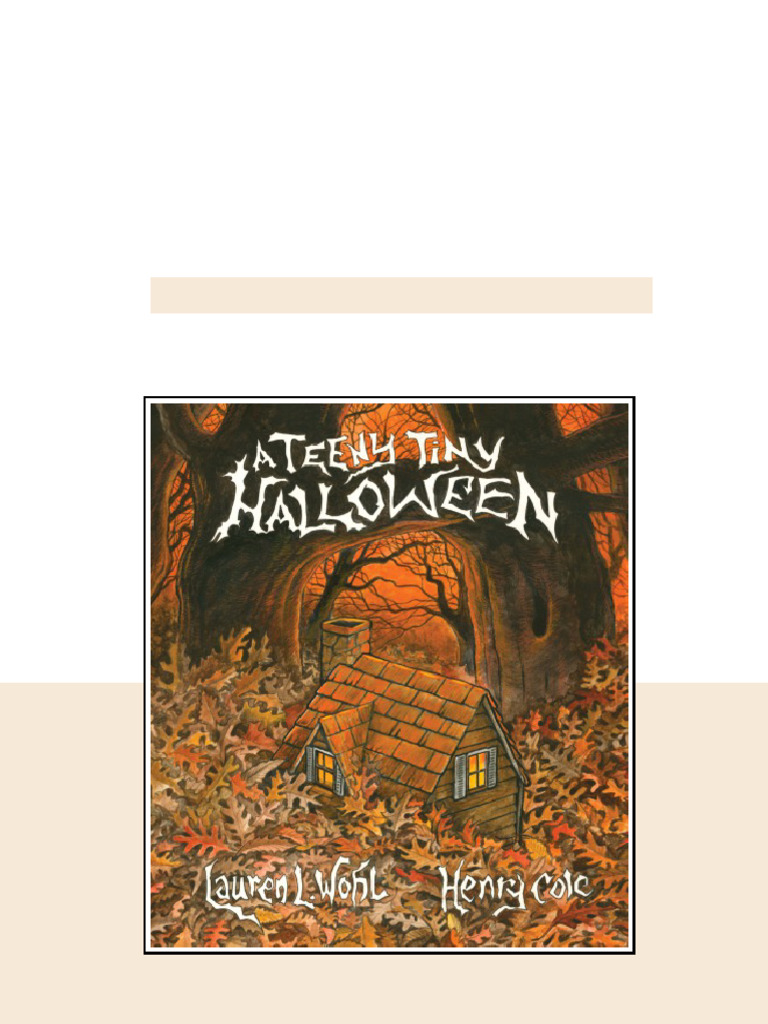A Teeny Tiny Halloween Illustrated By Henry Cole Cole Henrywohl full | PDF