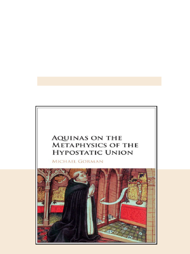 Aquinas On The Metaphysics Of The Hypostatic Union Gorman Michaeljesus ...