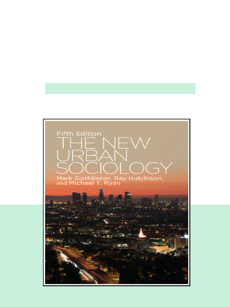 The New Urban Sociology 5th Mark Gottdiener Ray Hutchison Michael T ...
