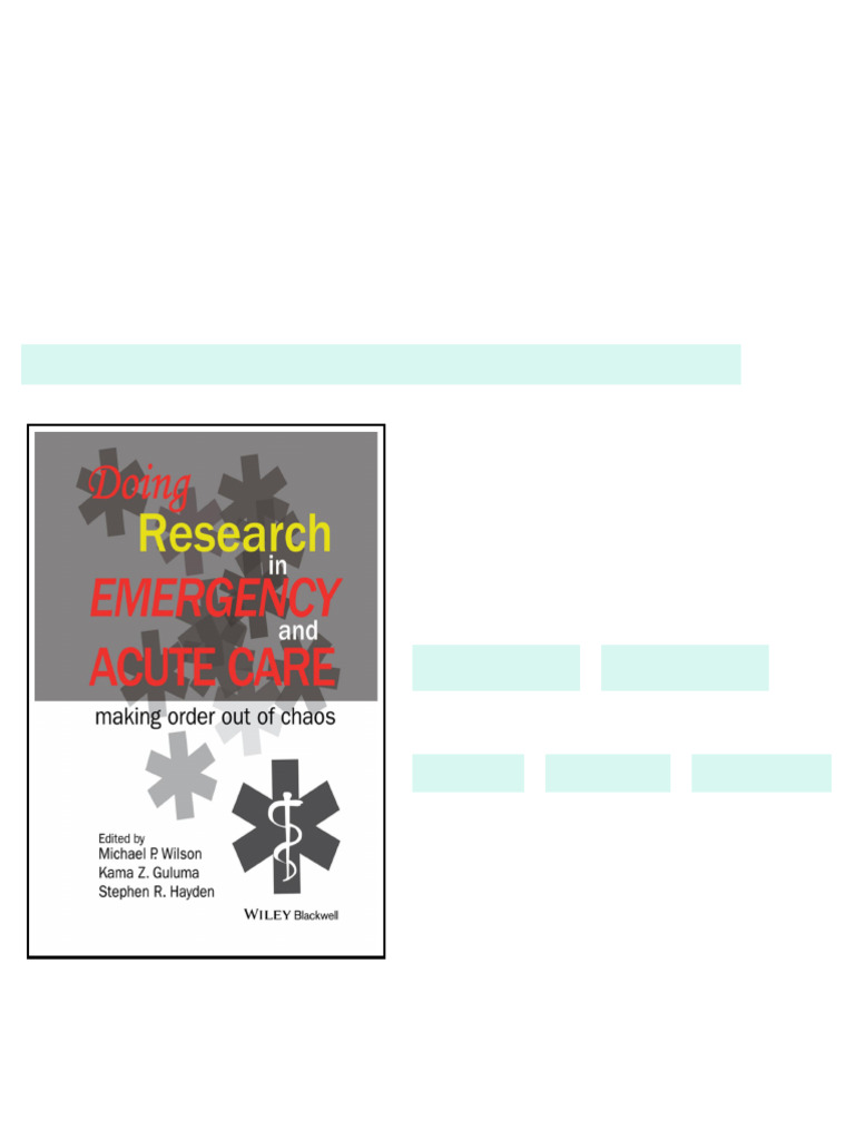 Doing Research in Emergency and Acute Care Making Order Out of Chaos ...