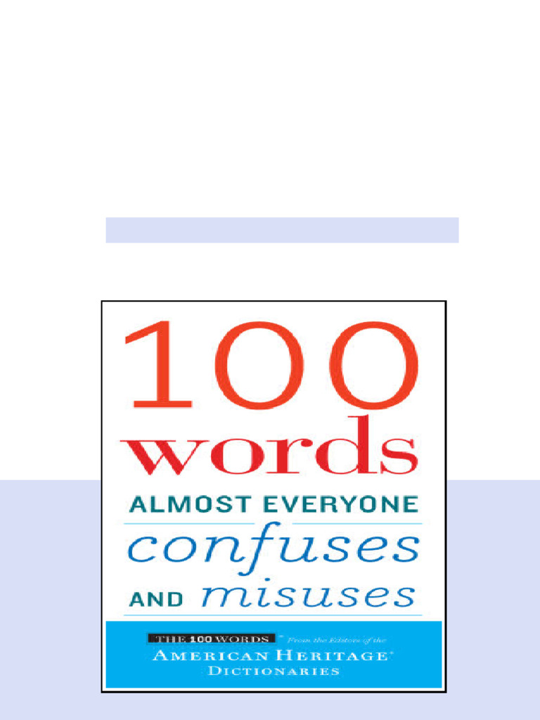 100 Words Almost Everyone Confuses And Misuses Editors Of Editors Of ...