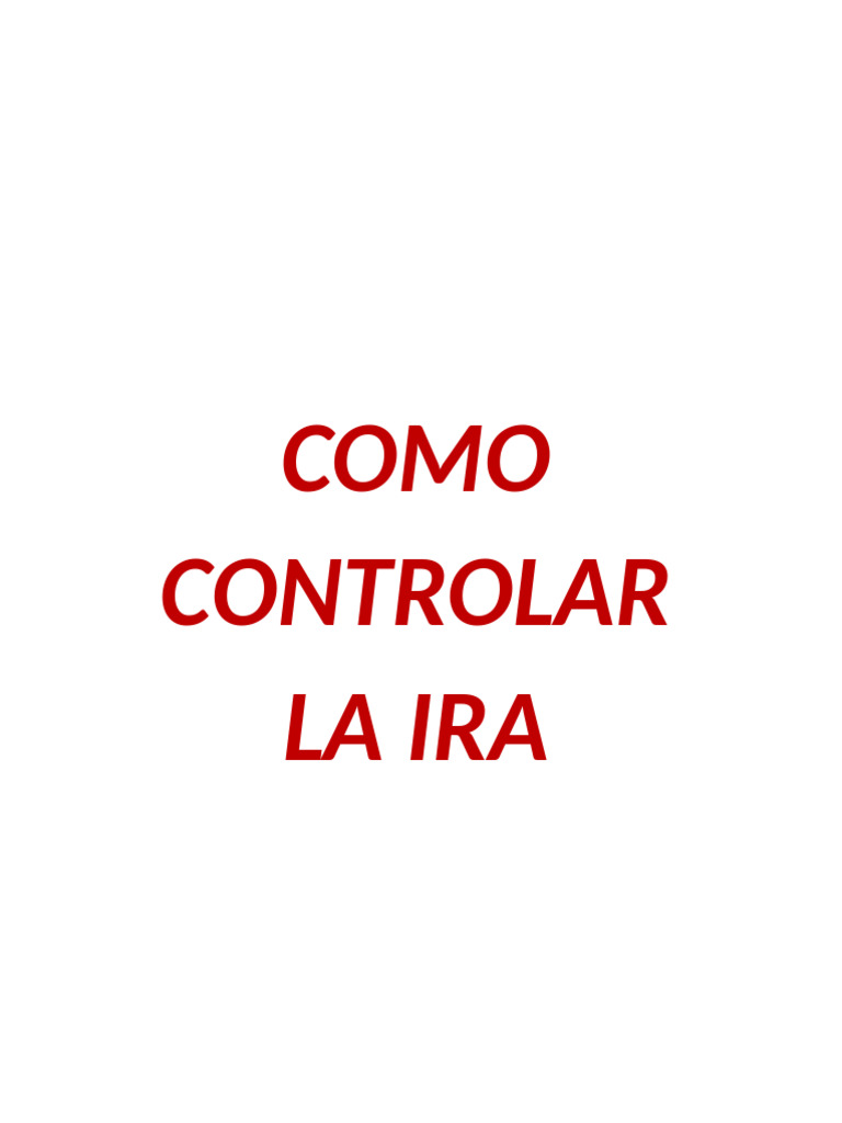 COMO CONTROLAR LA IRA | PDF | Amor | Ira