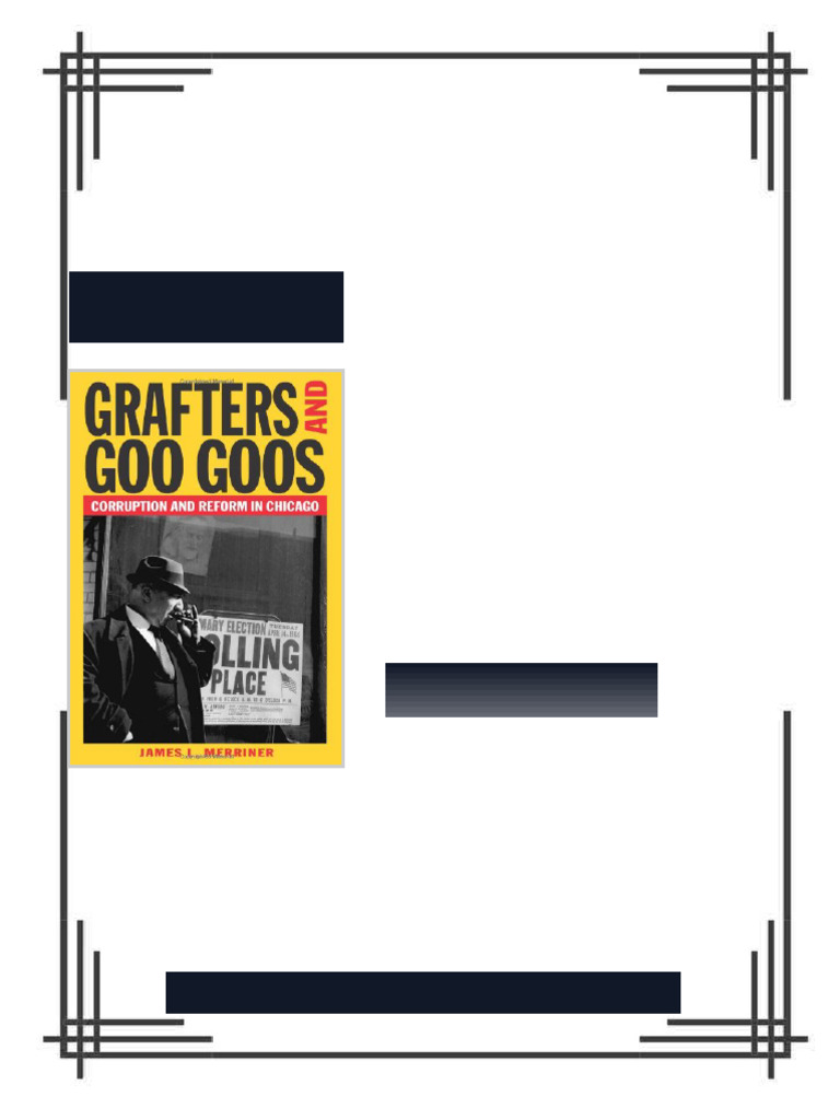 Grafters and Goo Goos Corruption and Reform in Chicago 1833 2003 1st ...