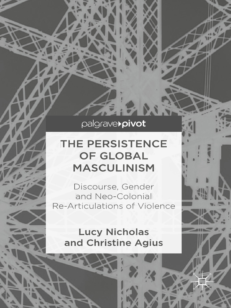 Nicholas & Agius - The Persistence of Global Masculinism. Discourse ...