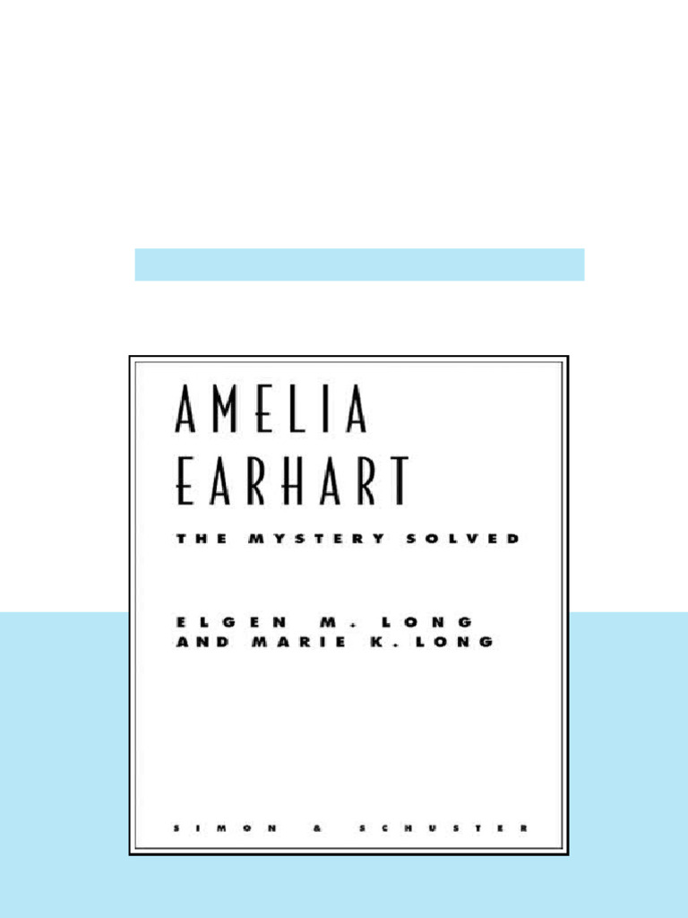 Amelia Earhart The Mystery Solved Simon Schuster Trade Paperback Ed ...