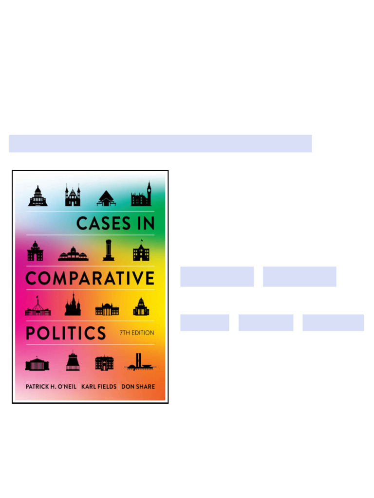 Cases in Comparative Politics (Seventh Edition) Patrick H. O'Neil ...