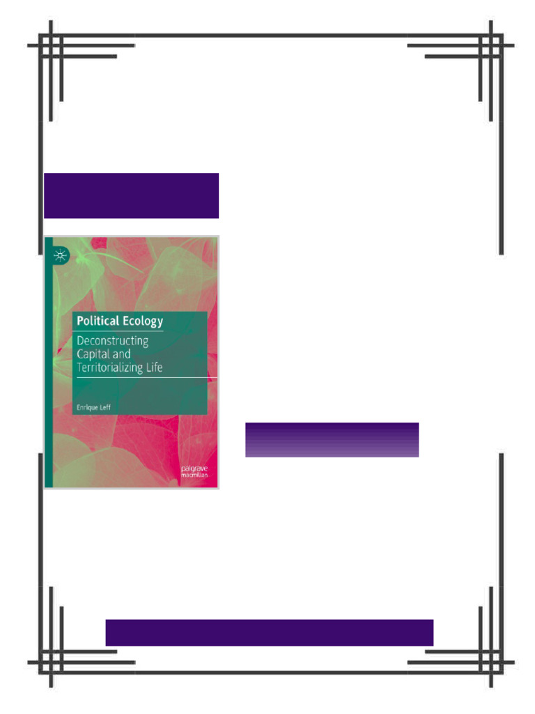 Political Ecology: Deconstructing Capital And Territorializing Life Enrique Leff eBook ...