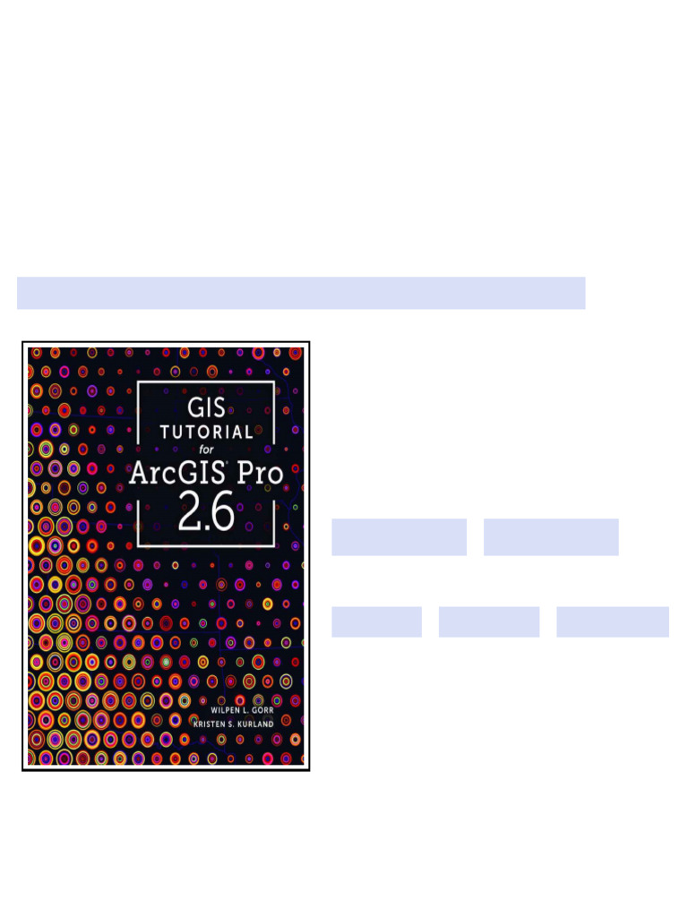 GIS Tutorial for ArcGIS Pro 2.6 (GIS Tutorials) 3rd Wilpen L. Gorr ...