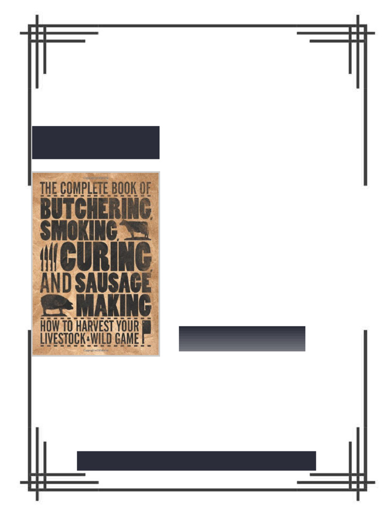 The Complete Book of Butchering Smoking Curing and Sausage Making How ...