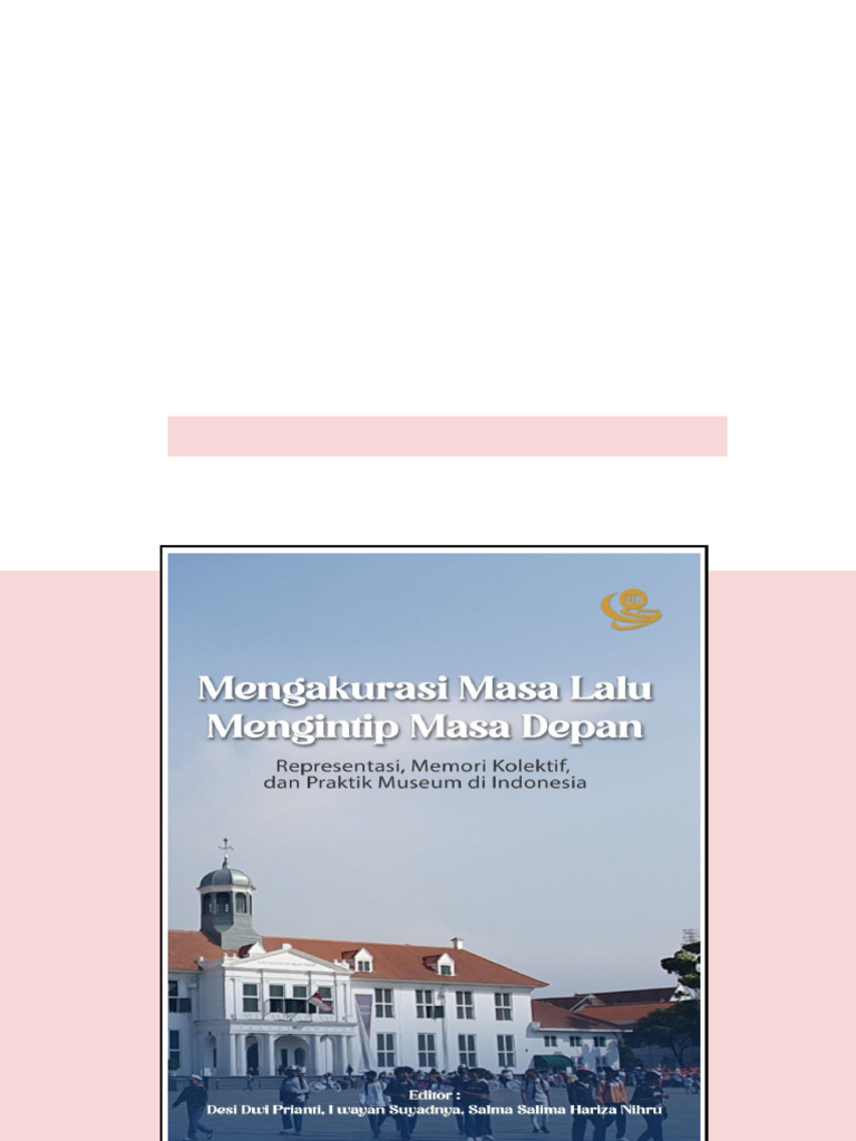 (Ebook) Mengakurasi Masa Lalu, Mengintip Masa Depan: Representasi ...