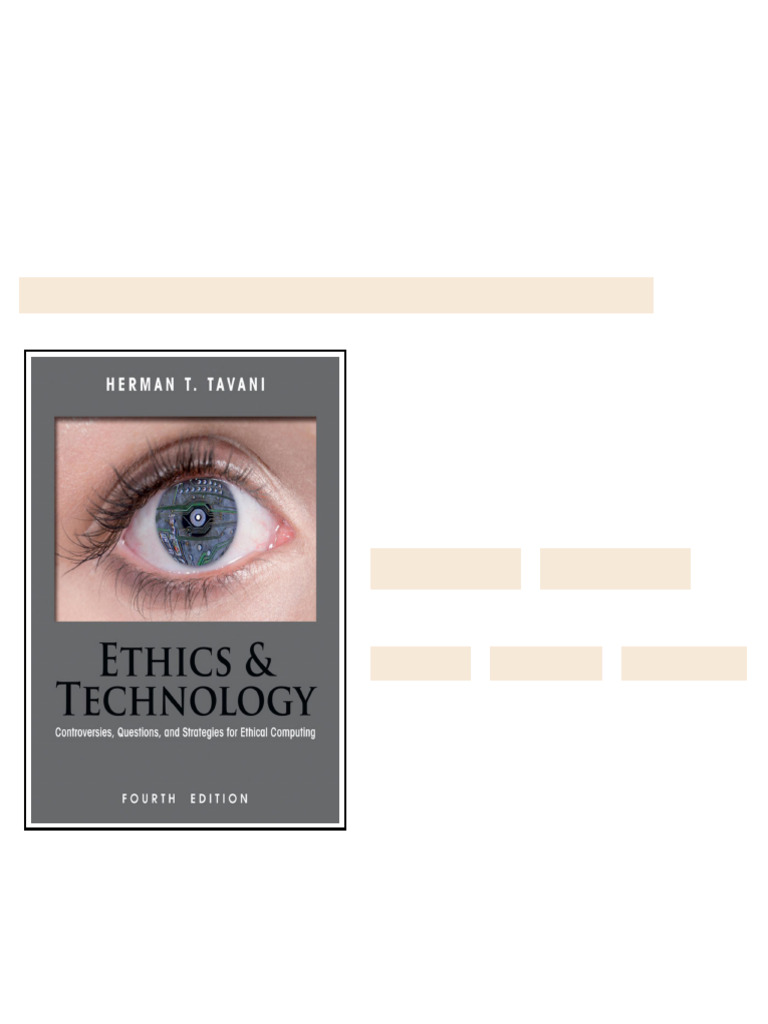 Ethics and Technology Controversies Questions and Strategies for Ethical Computing 4th Edition ...