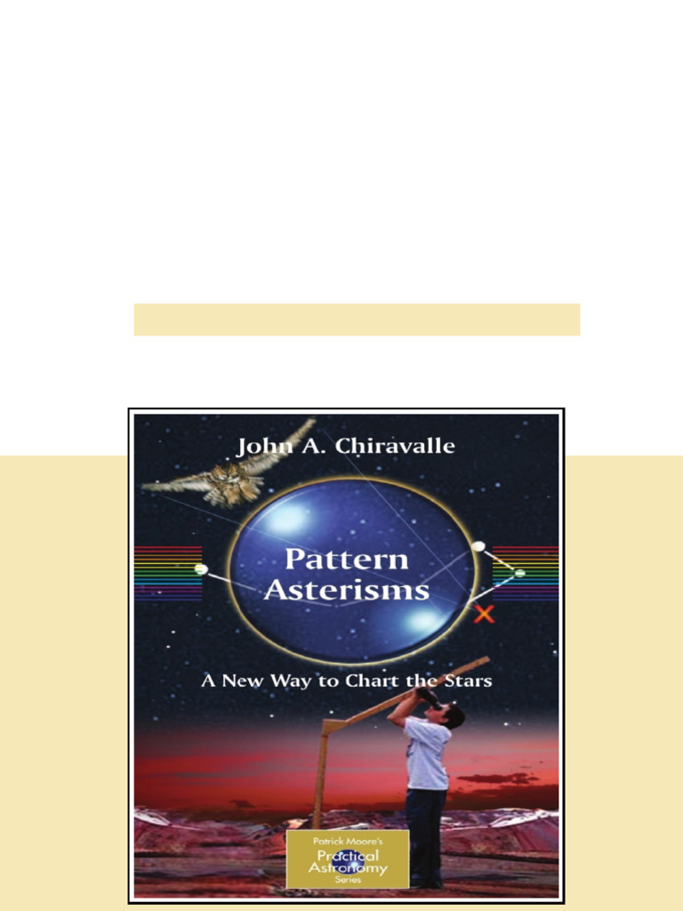 (Ebook) Pattern Asterisms: A New Way to Chart the Stars (The Patrick ...