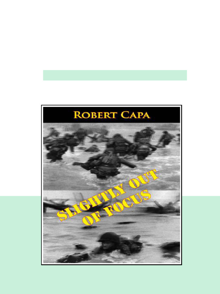 Slightly Out Of Focus Capa Robert online reading | PDF