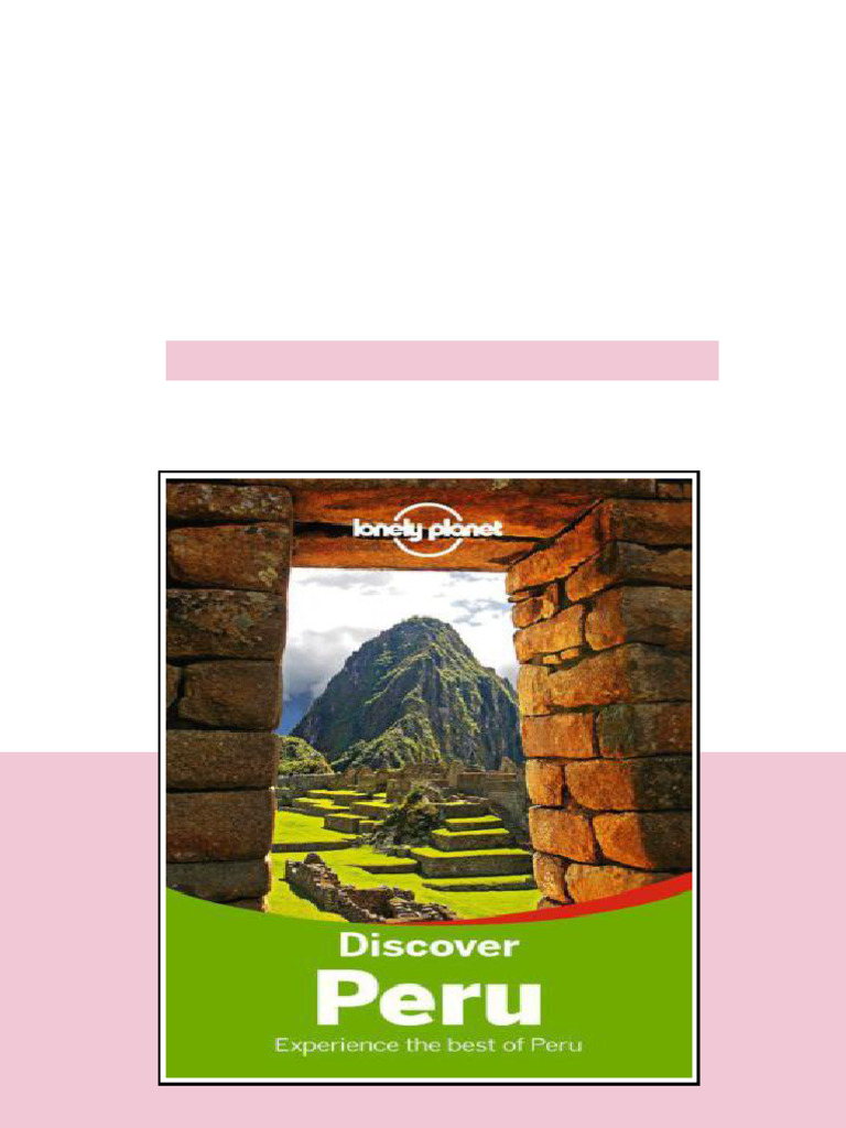 Lonely Planet Discover Peru Carolina A Mirandacarolyn Mccarthykevin ...
