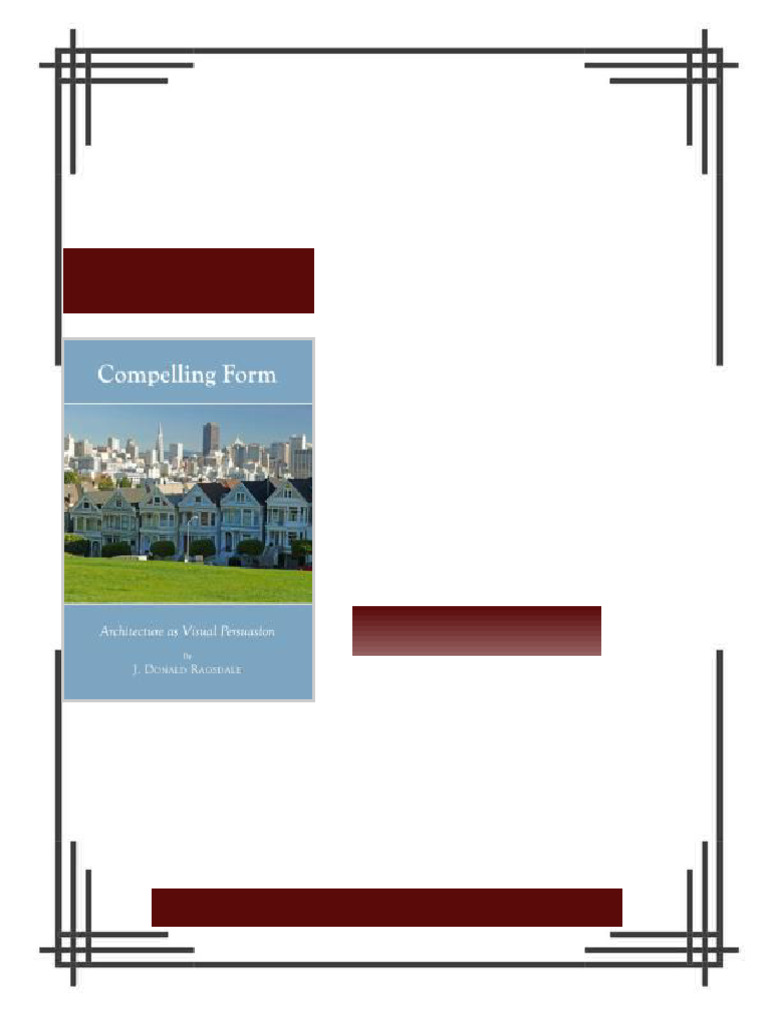 Compelling Form Architecture as Visual Persuasion 1st Edition J. Donald ...