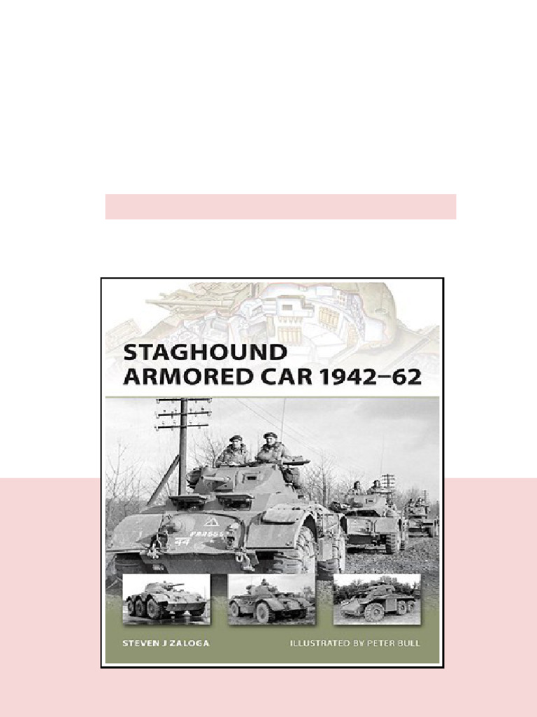 Staghound Armored Car 194262 Steven J Zaloga Peter Bull Illustrator ...