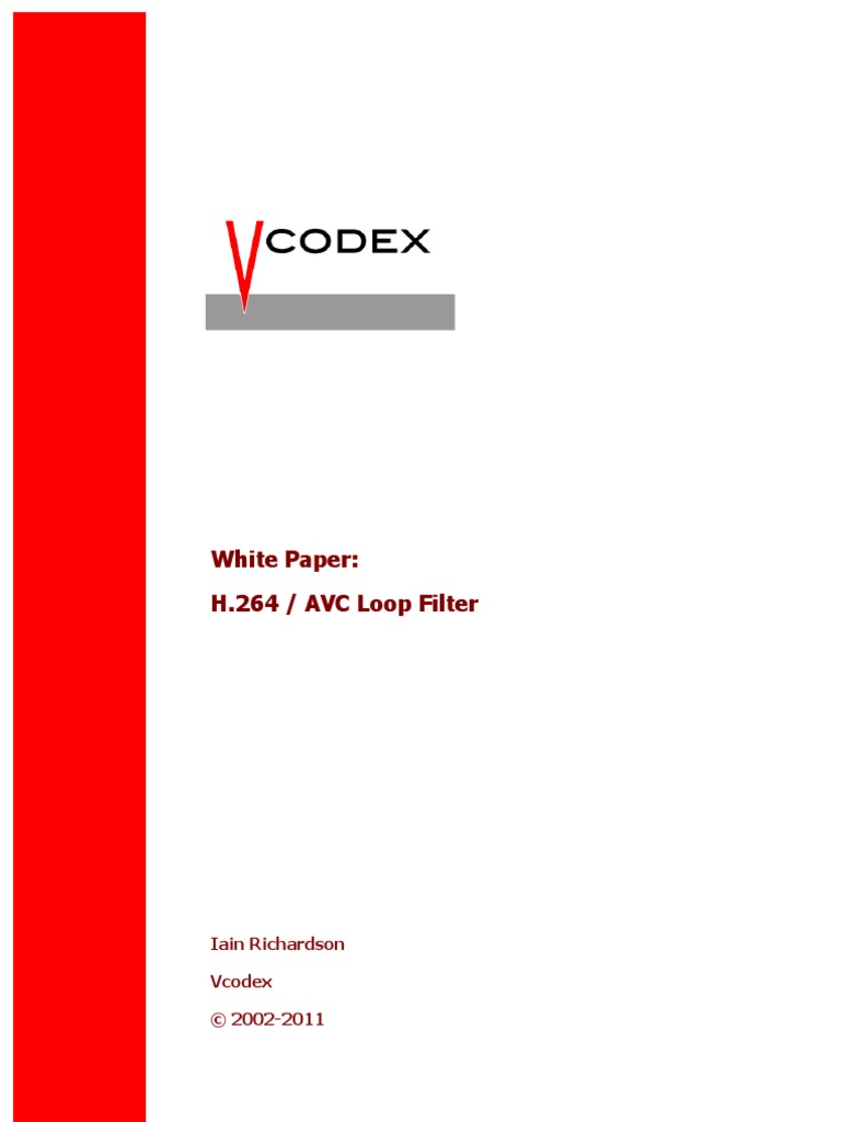 White Paper: H.264 / AVC Loop Filter: Iain Richardson Vcodex © 2002-2011 | PDF | H.264/Mpeg 4 ...