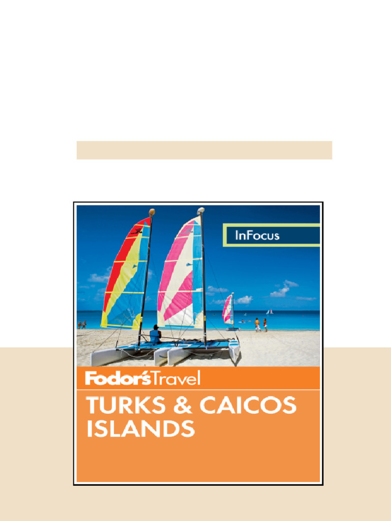 Fodors In Focus Turks Caicos Islands 2nd Edition Settle Ramonastallings ...